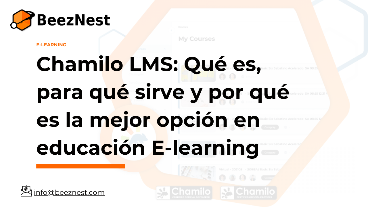 Chamilo LMS: Qué es, para qué sirve y por qué es la mejor opción en educación E-learning | BeezNest